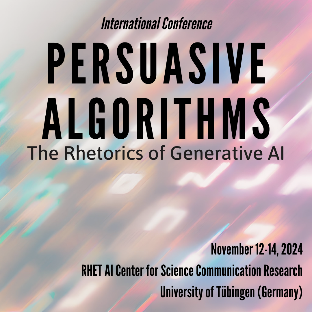 Conference: "Persuasive Algorithms", 12th–14th November 2024 - RHET AI - Zentrum für rhetorische ...